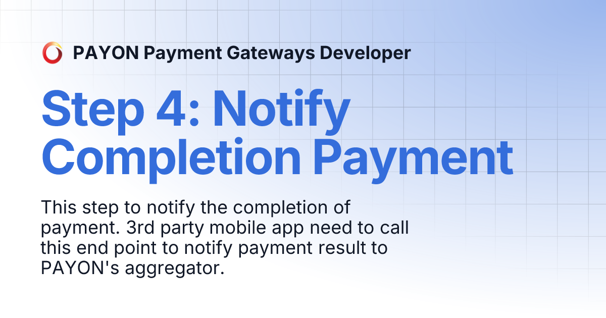 Step 4: Notify Completion Payment | PAYON Payment Gateways Developer
